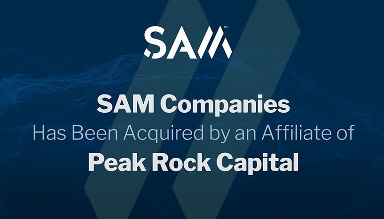 Peak Rock Capital Affiliate Completes Acquisition Of SAM Companies - SAM